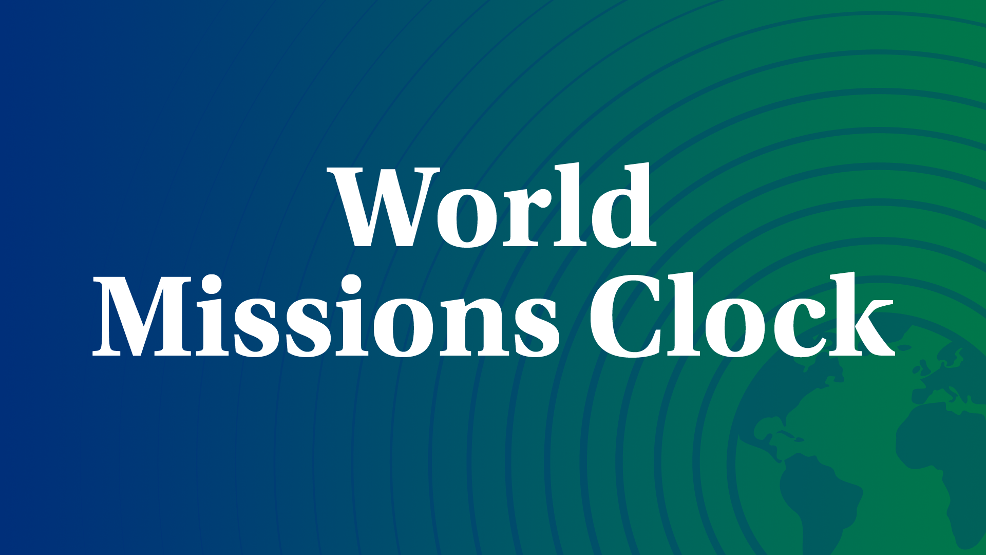 World Missions Clock - Center for Great Commission Studies
